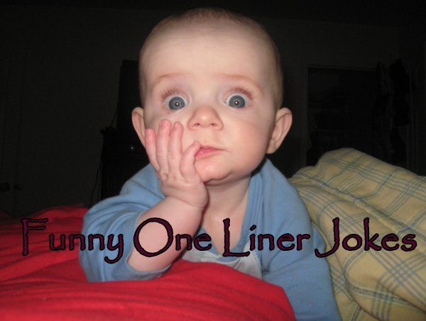 Funniest One Liners Ever Heard - Funny and Clever One Liners Ever Funniest One Liners Ever Heard - Funny and Clever One Liners Ever